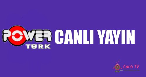 PowerTürk Tv Canlı izle