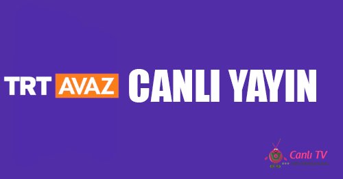 TRT Avaz Canlı izle